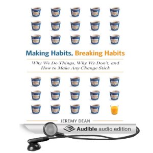 Making Habits, Breaking Habits by Jeremy Dean – Book Journey